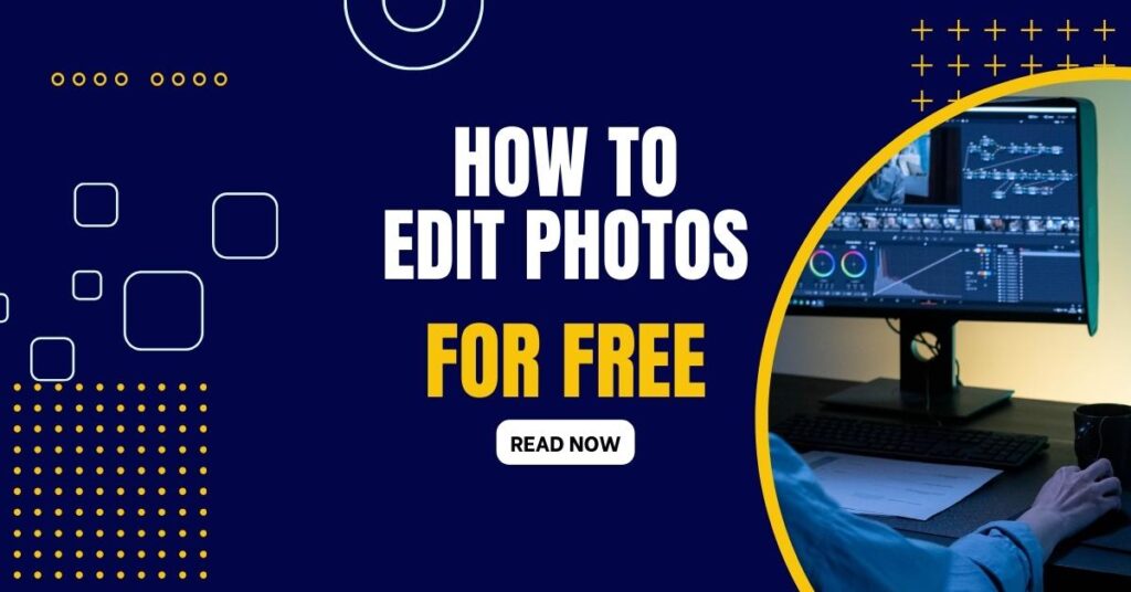 How to Edit Photos for Free: A Comprehensive Guide - Retouching Labs