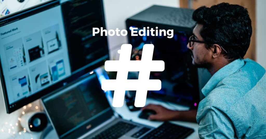 The Ultimate Guide to Photo Editing Hashtags - Retouching Labs